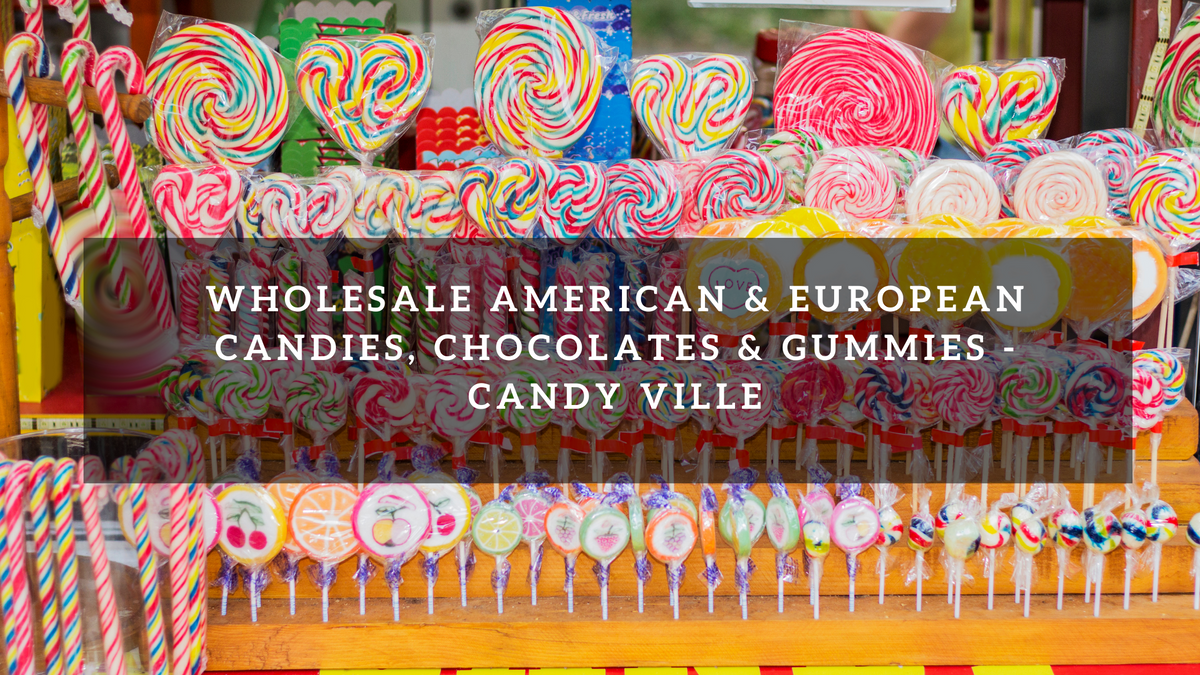 Wholesale American & European Candies, Chocolates & Gummies - Candy Vi ...